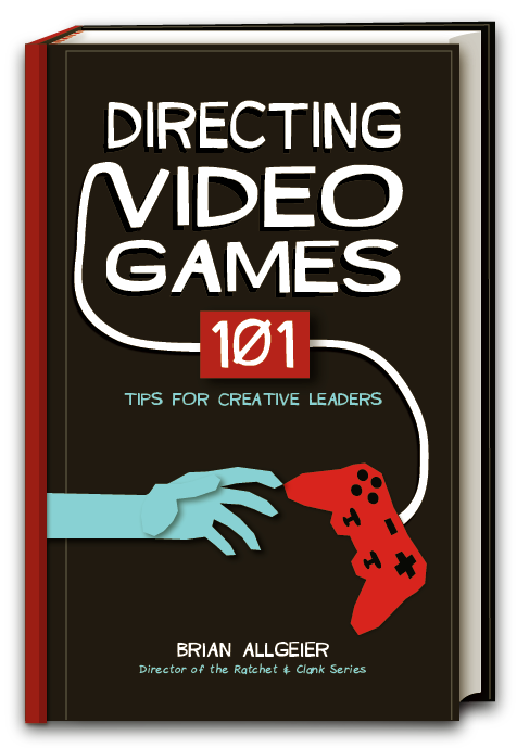 Directing Video Games - A Guide to Creative Leadership